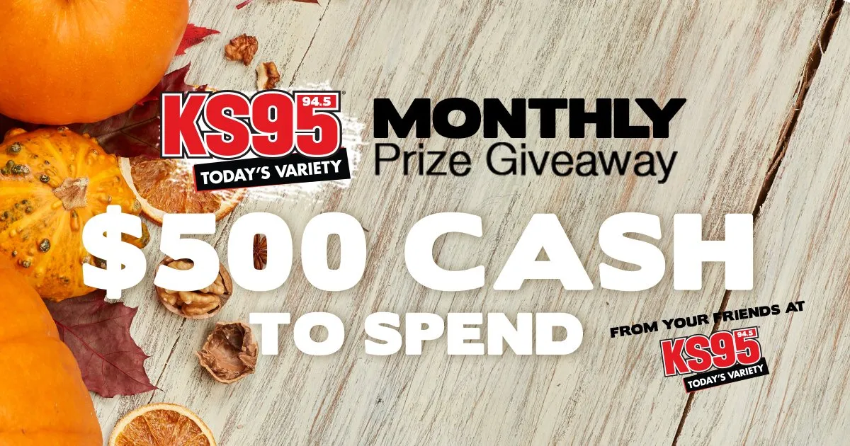 $500 cash to spend from your friends at KS95!